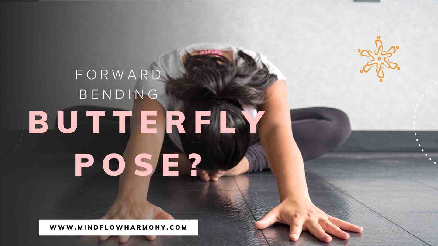 What Is Butterfly Asana? - How To Do, Benefits - Mind Flow Harmony Yoga ...